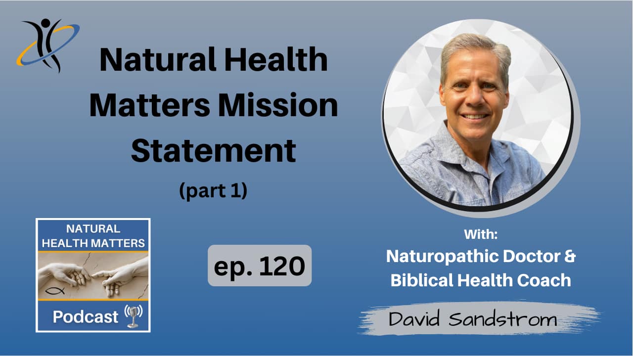 Natural Health Matters Mission Statement Explained part 1